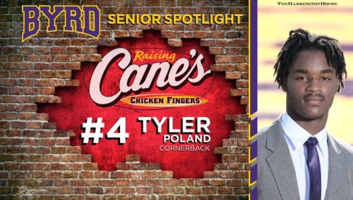 Raising Cane’s Senior Spotlight – No. 4 Tyler Poland | CE Byrd High School