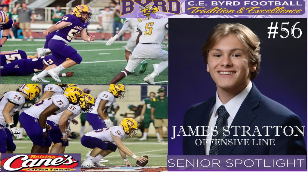 2022 Raising Cane’s Senior Spotlight – #56 James Stratton | CE Byrd ...