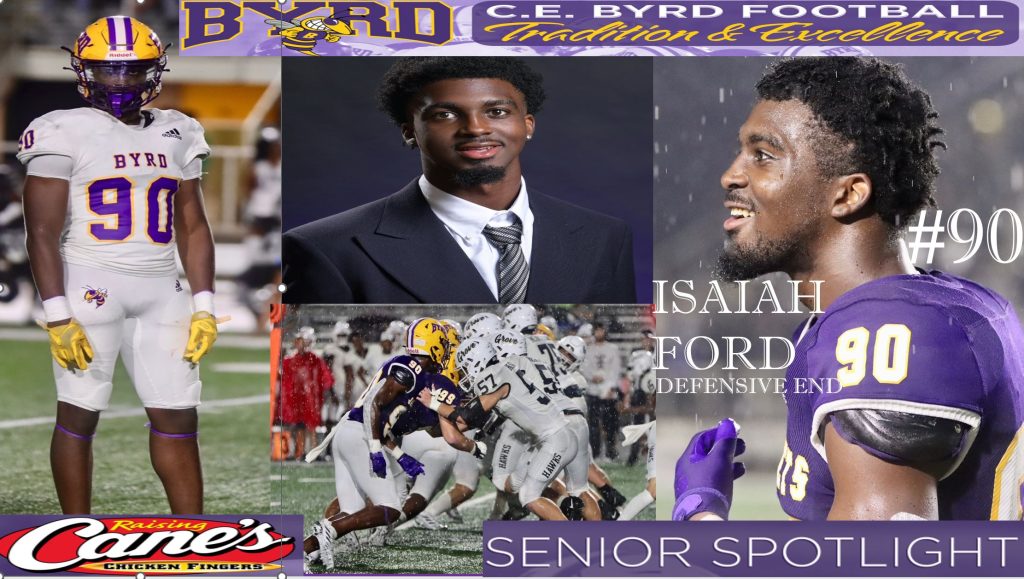 2022 Raising Cane’s Senior Spotlight – #90 Isaiah Ford | CE Byrd High ...